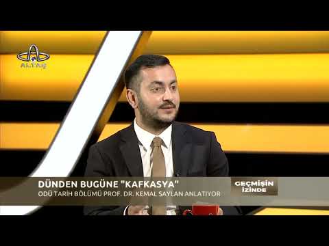 Geçmişin İzinde | Kafkasya | ODÜ Tarih Bölümü Prof. Dr. Kemal Saylan