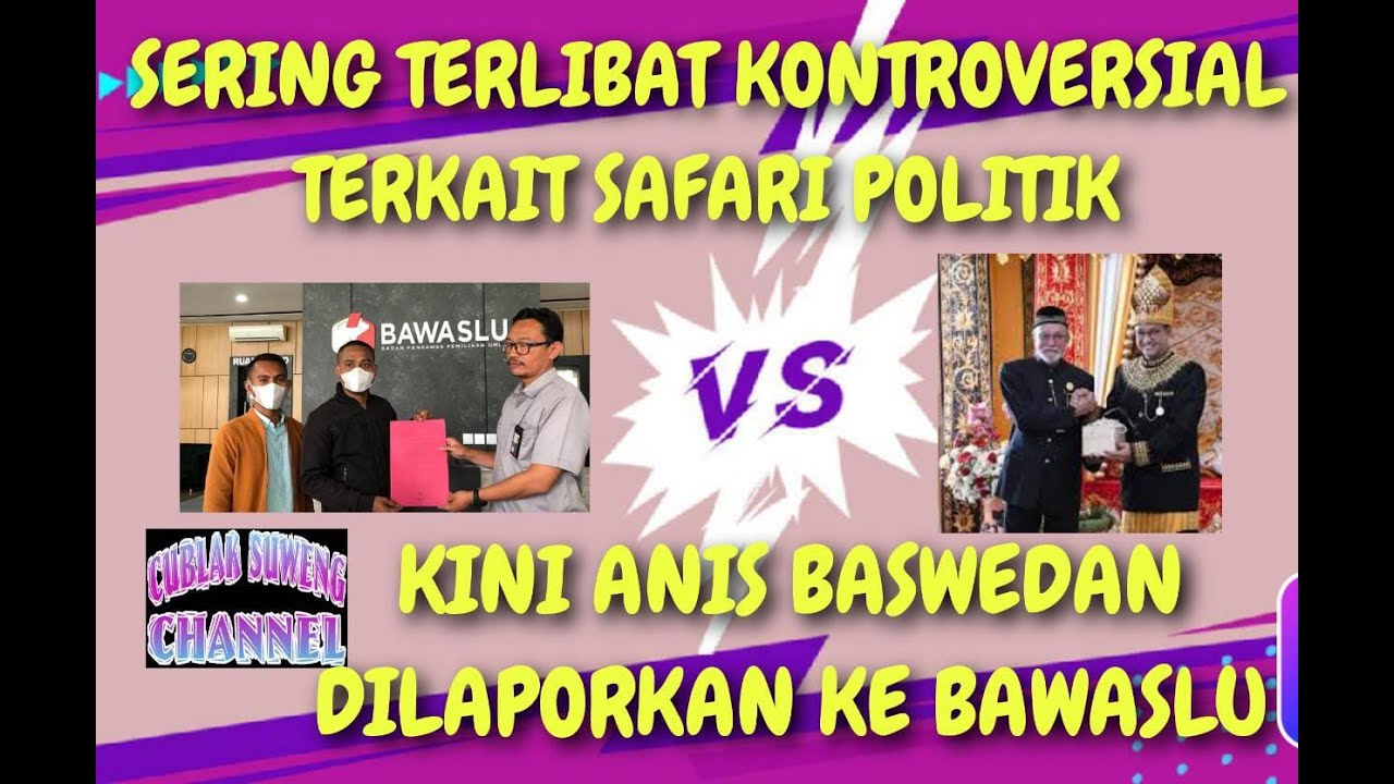SERING TERLIBAT KONTROVERSIAL TERKAIT SAFARI POLITIK, KINI ANIS ...