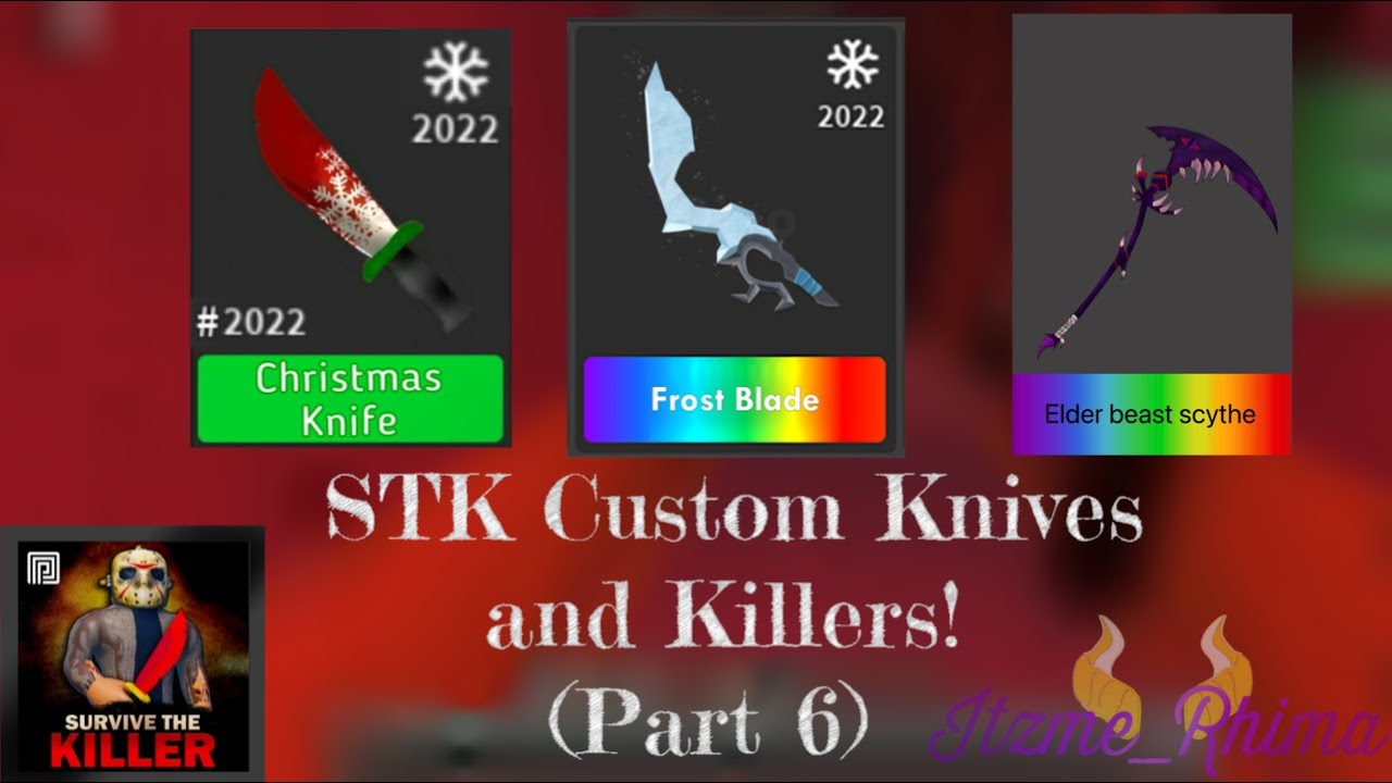 STK Custom Knives and Killers! #6 || 🔪Survive the Killer - YouTube