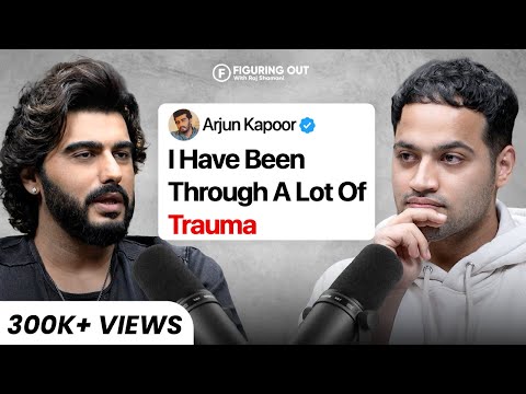 Arjun Kapoor Gets Emotional On Failure, Life, Trauma, Love, Bollywood & Family | FO292 Raj Shamani