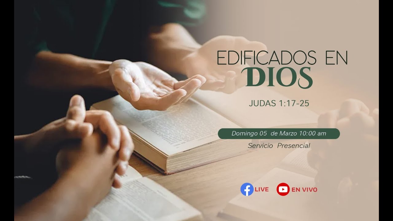 EDIFICADOS EN DIOS | JUDAS 1:17-25 - YouTube