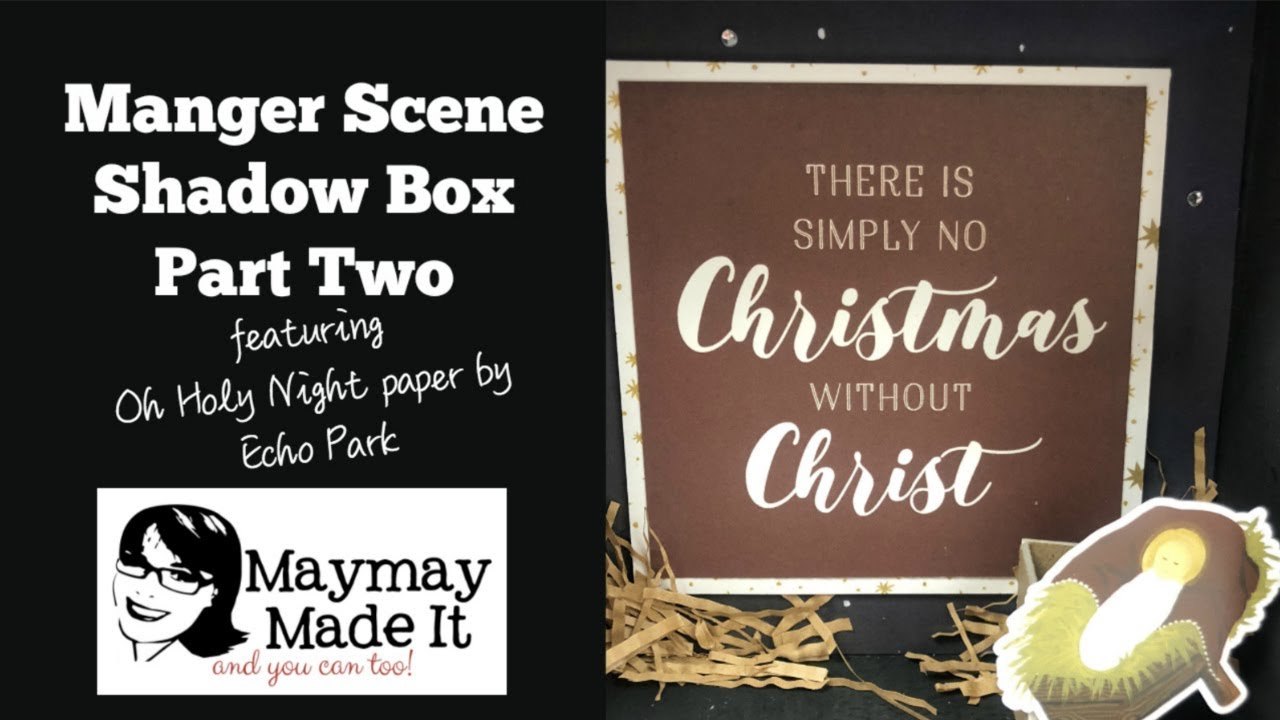 Manger Scene Shadow Box Part Two - YouTube