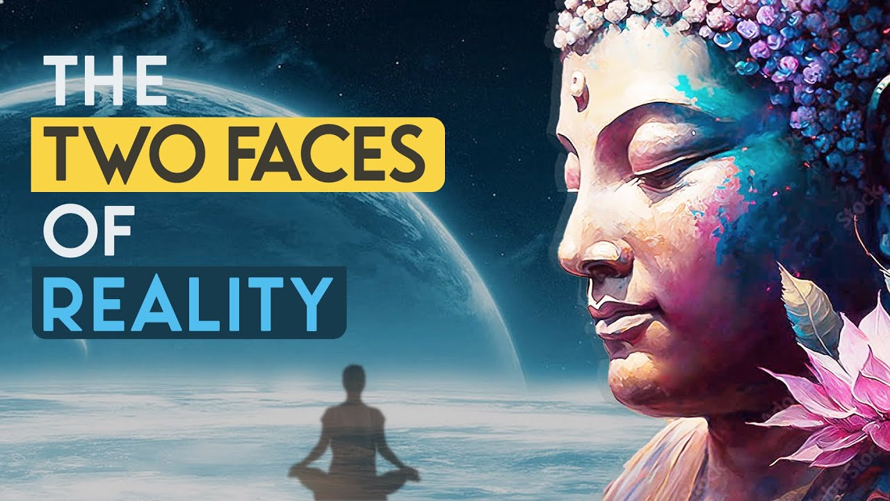 Buddhism: The Two Faces of Reality - YouTube