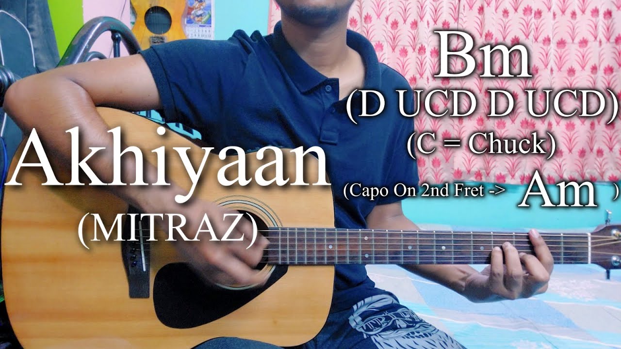 Akhiyaan | MITRAZ | Easy Guitar Chords Lesson+Cover, Strumming Pattern ...