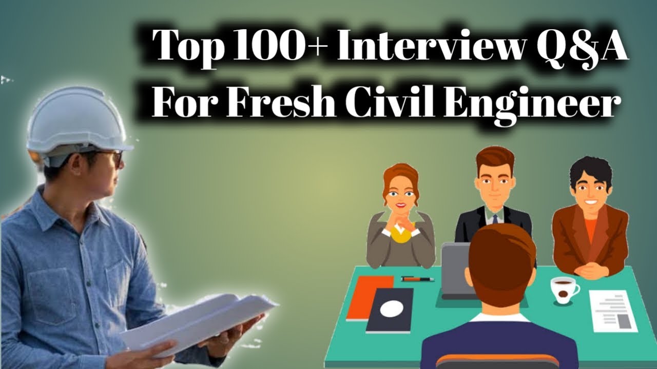 100+ Interview Q & A For Civil Engineers (PART 1) - YouTube