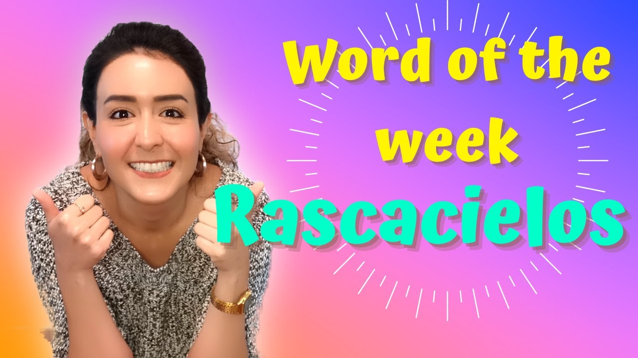 Spanish Word of the Week 72: Rascacielos -- 1 minute series - YouTube