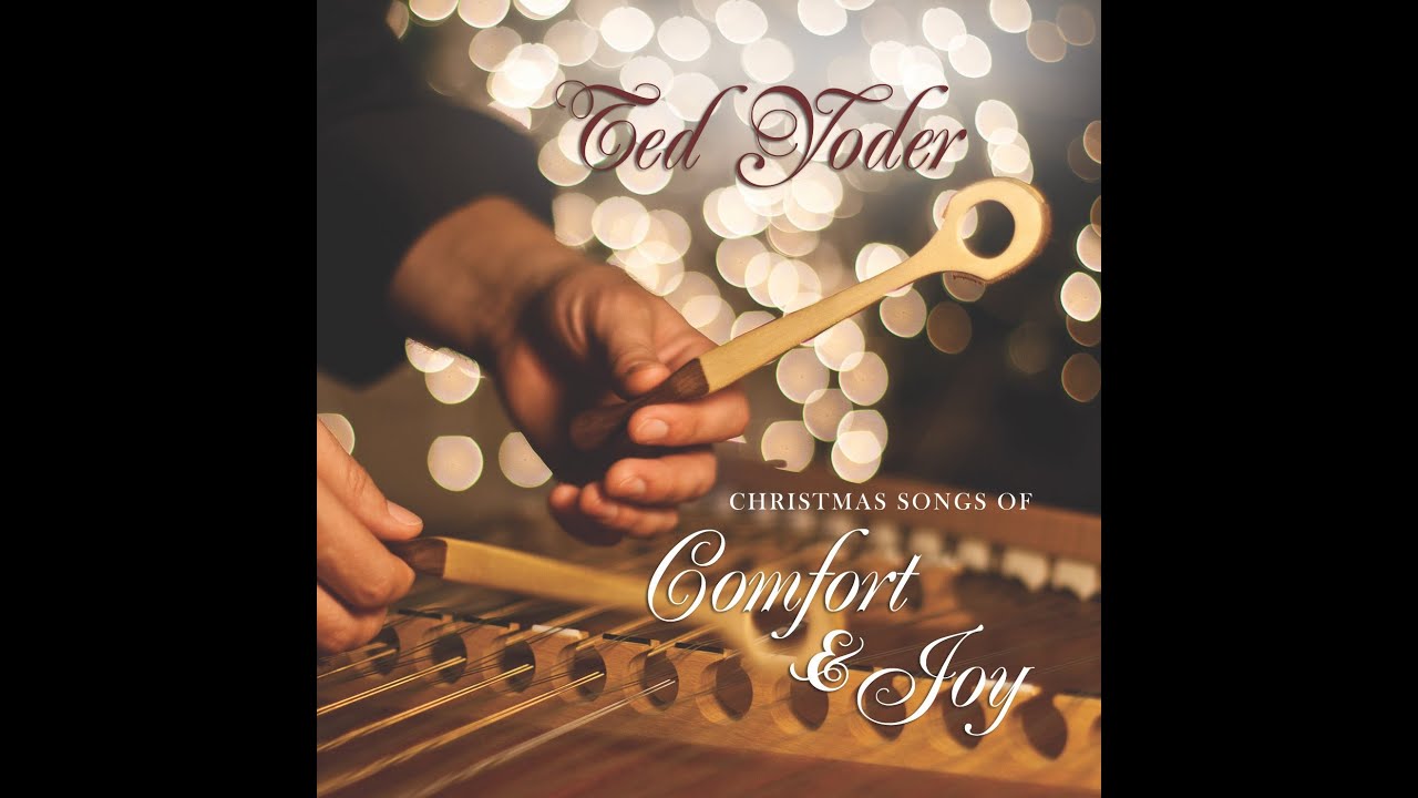 Comfort and Joy - Full Album - Ted Yoder - YouTube