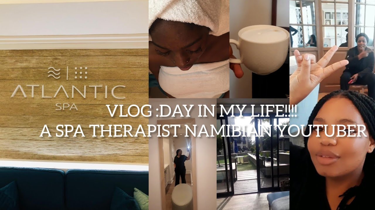 VLOG :DAY IN MY LIFE!!! SPA ROOM TOUR..A SPA THERAPIST NAMIBIAN ...