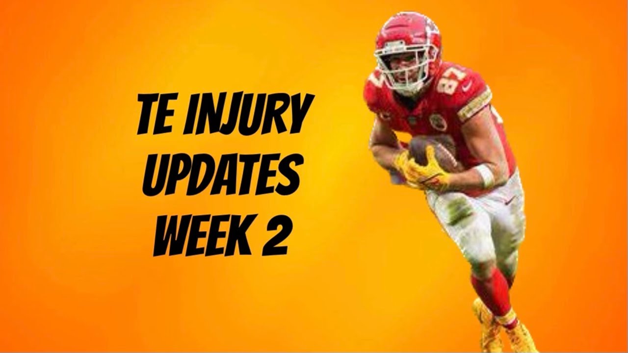 NFL WEEK 2, TE INJURY UPDATES Dr. Edwin Porras | Travis Kelce, Mark ...