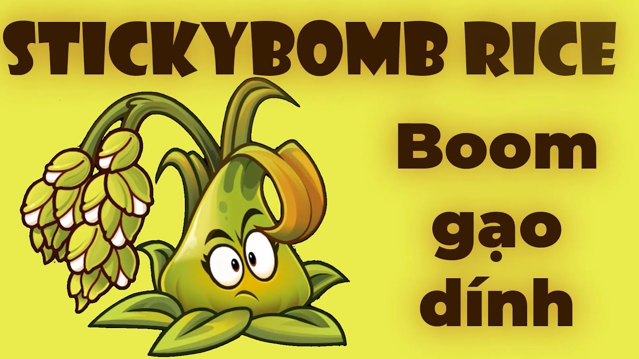 Plants vs Zombie 2 - Review Stickybomb Rice trong game Plants vs Zombie ...