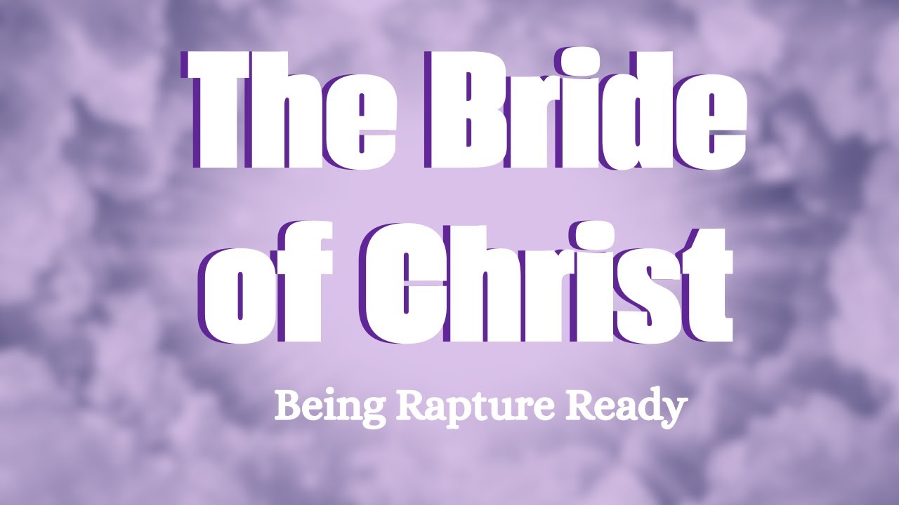The Bride of Christ Week 6: Wedding Day and Beyond - YouTube