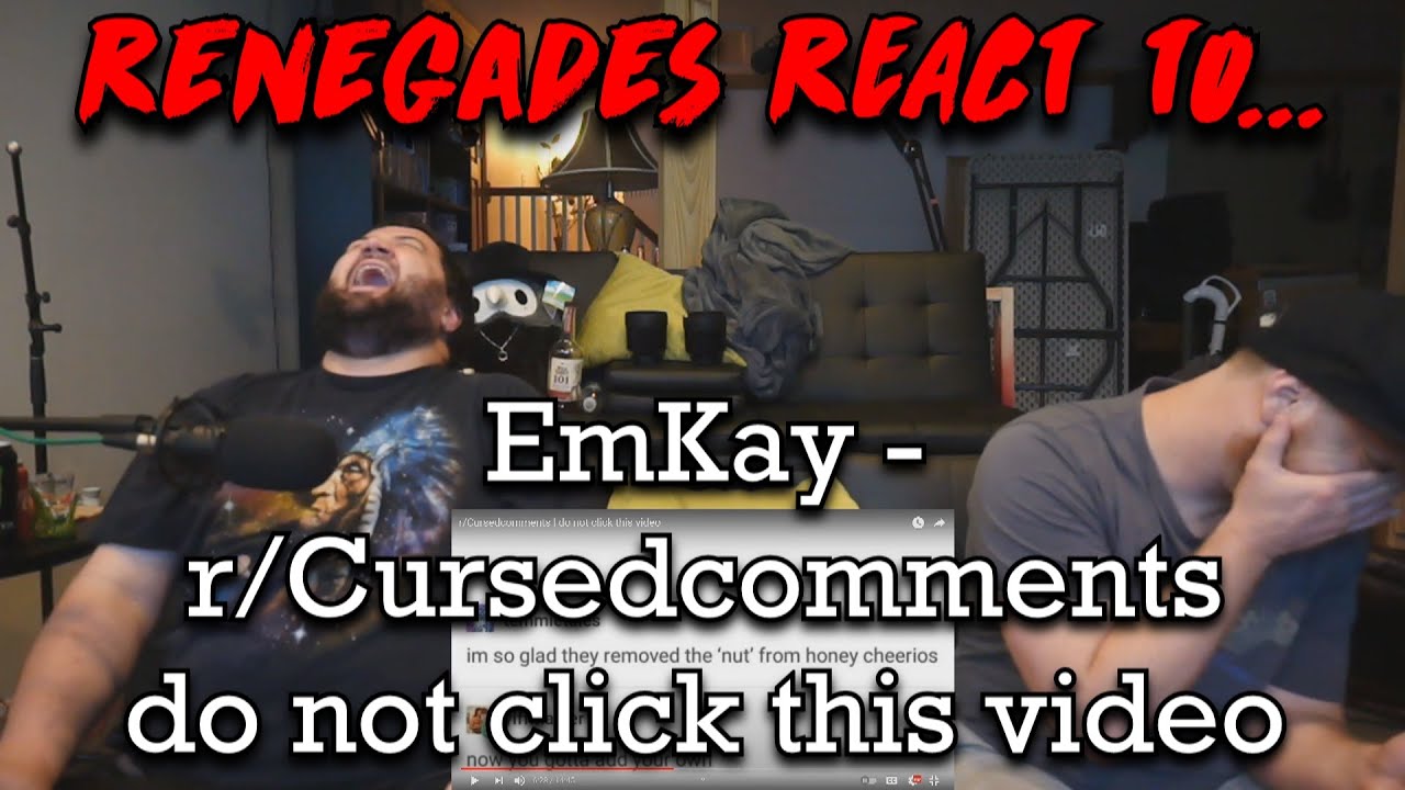 r/Cursedcomments | do not click this video - @EmKay RENEGADES REACT ...