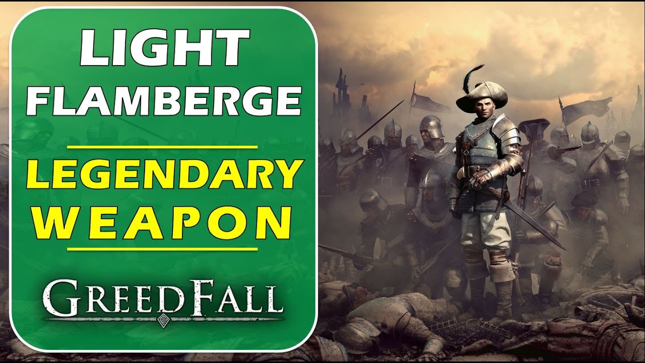 Light Flamberge - Legendary One Handed Blade Location | Greedfall ...