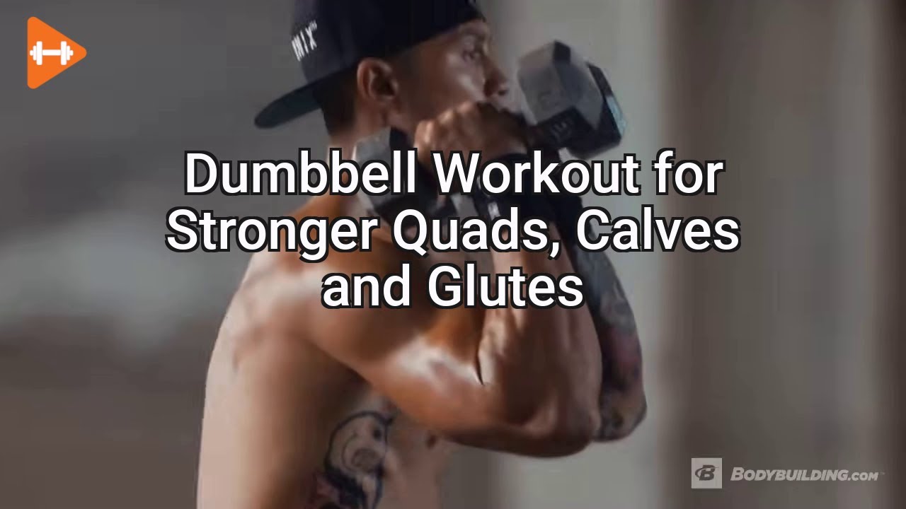 Dumbbell Workout for Stronger Quads, Calves and Glutes - YouTube