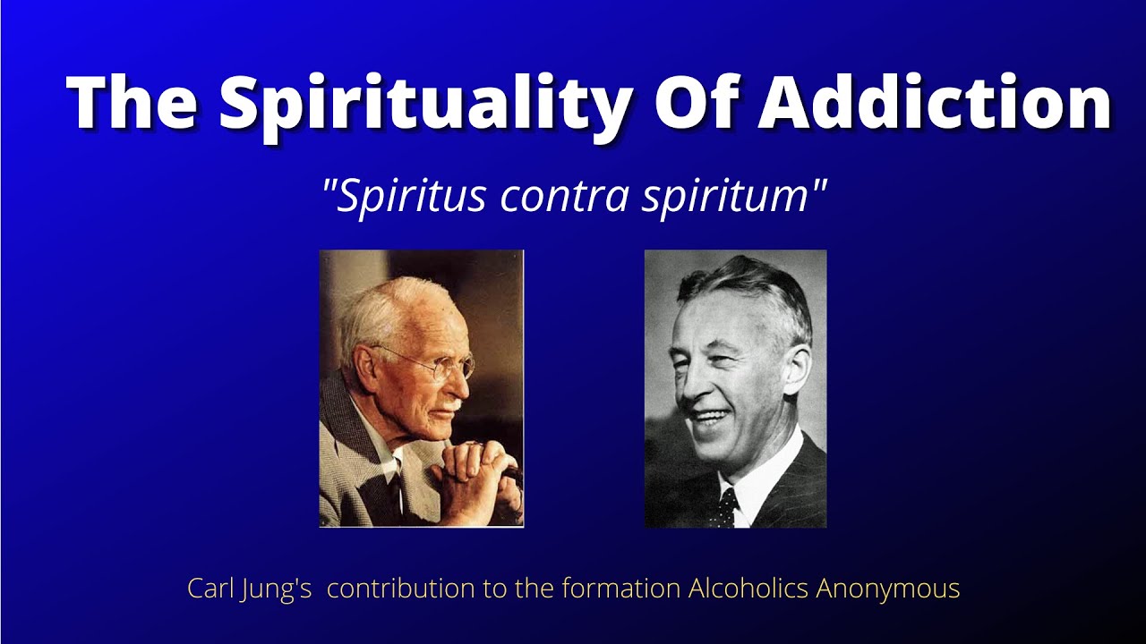 The Spirituality Of Addiction: Carl Jung's Contribution To The ...