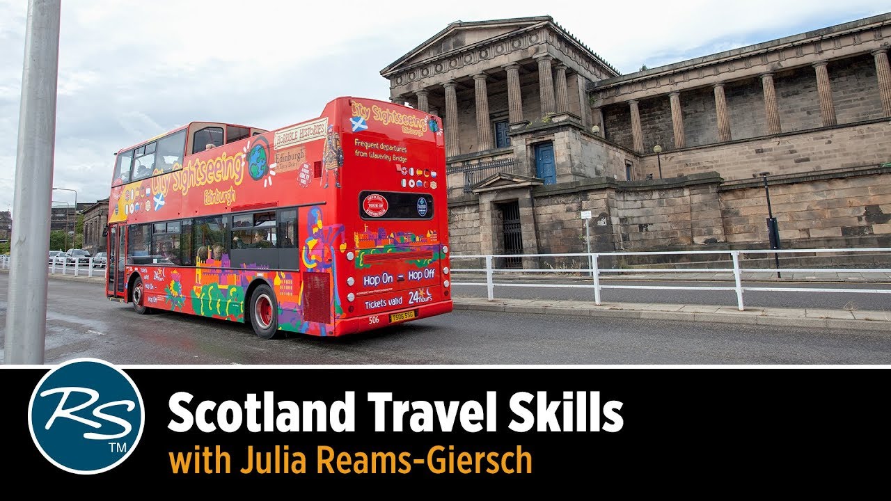 Scotland: Travel Skills with Julia Reams-Giersch | Rick Steves Travel ...