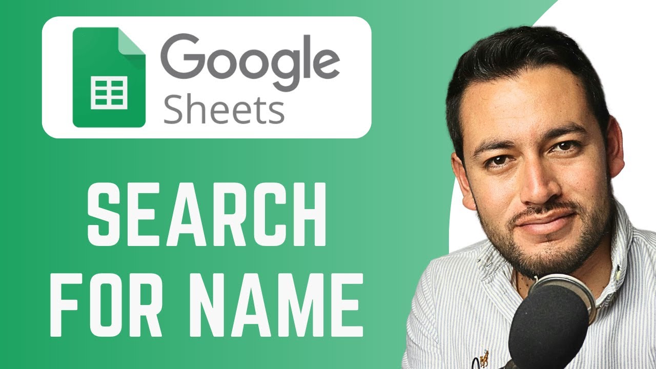 How To Search For a Name in Google Sheets | find names | Google Sheets ...