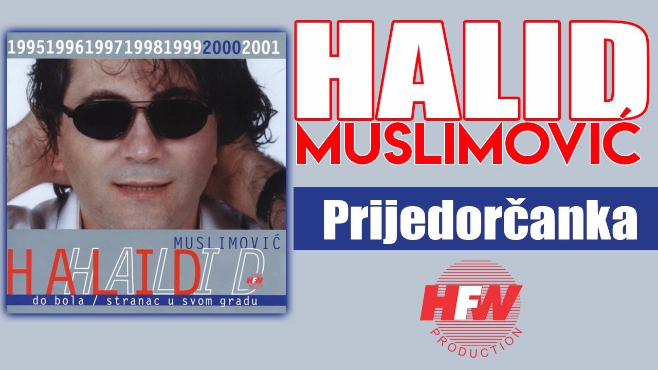 Halid Muslimovic - Prijedorcanka - (Audio 2000) HD - YouTube