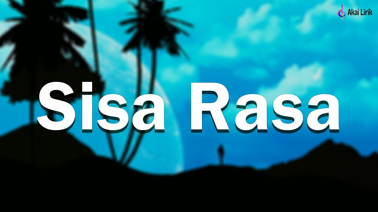Mahalini - Sisa Rasa (Lyrics Video) - YouTube