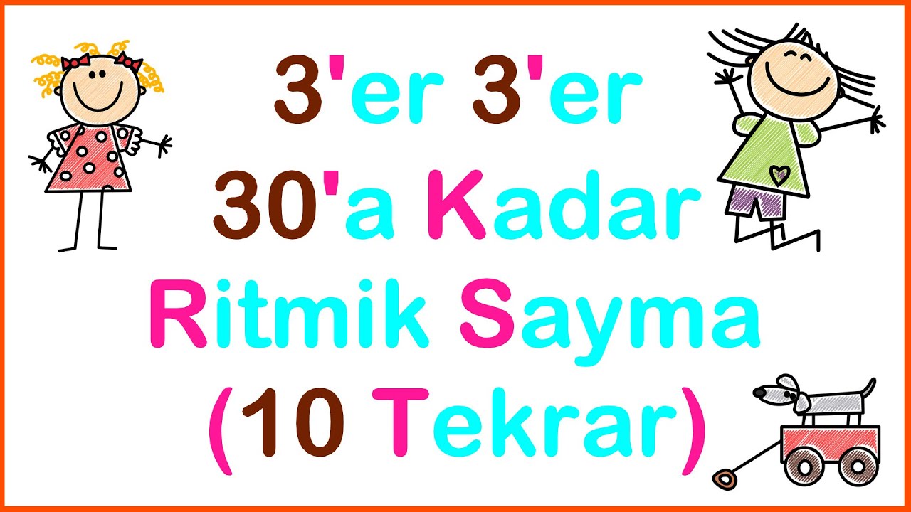3 er 3 er 30' a Kadar Ritmik Sayma - 10 tekrar ile ezberleme - YouTube