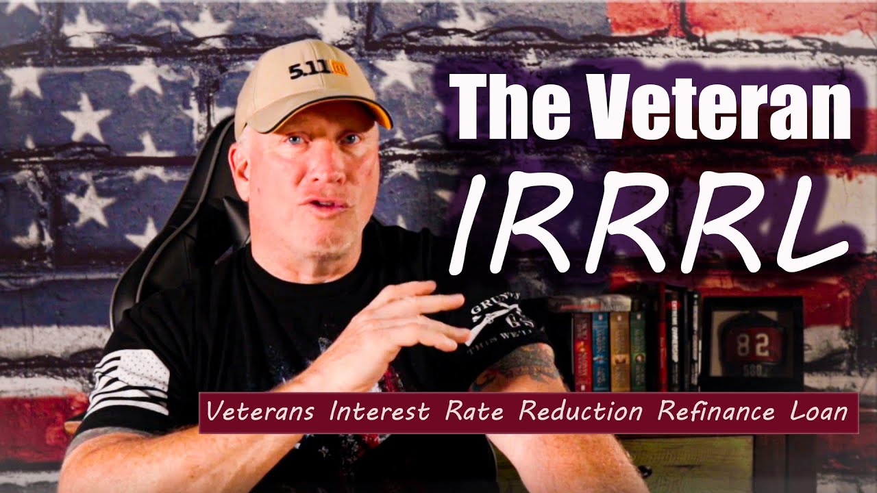 VA IRRRL Loan - Veterans Interest Rate Reduction Refinance Loan - IRRRL ...