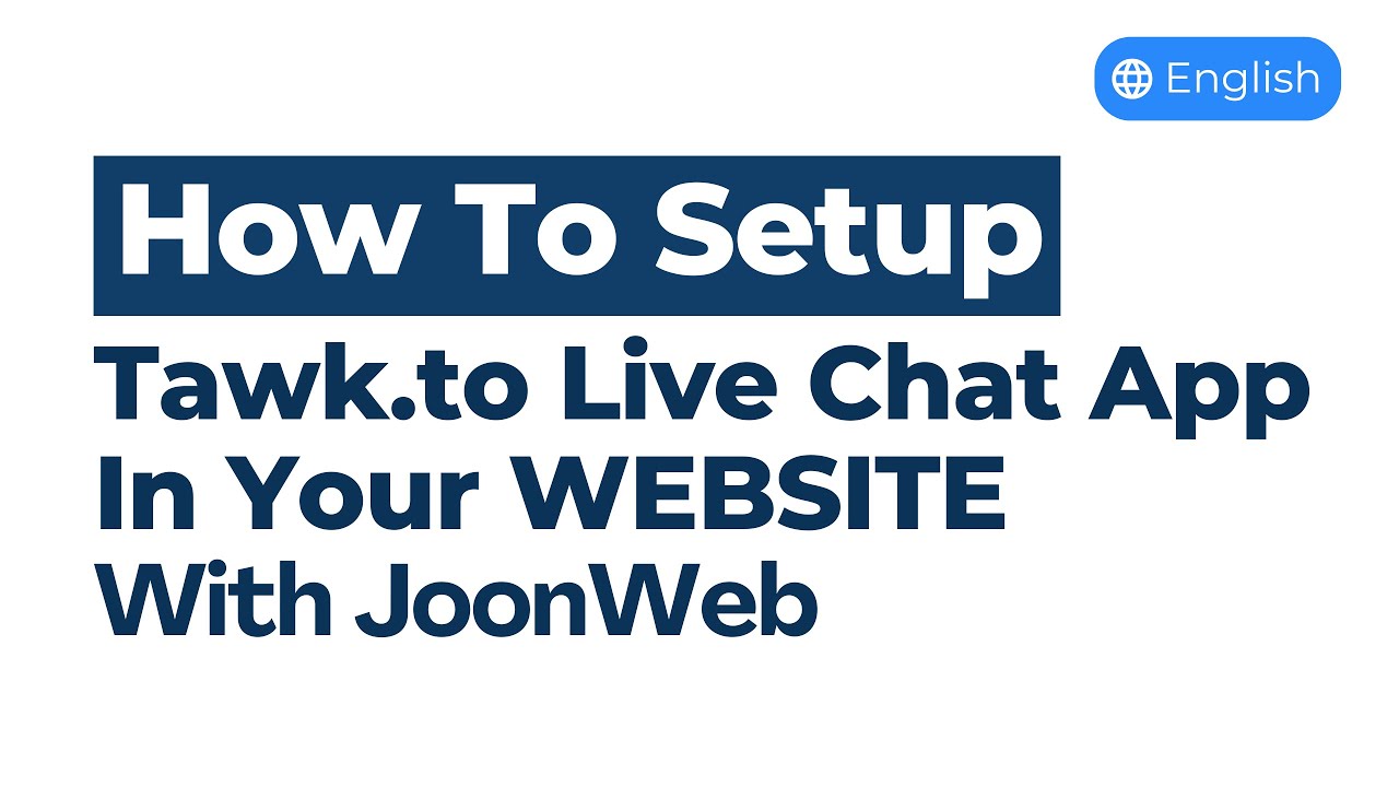 How To Setup Tawk.to Live Chat App In Your Website With JoonWeb | English - YouTube