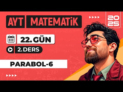 90 Günde AYT Matematik Kampı | 22.Gün 2.Video | Parabol-6 | 2025 | #merthoca