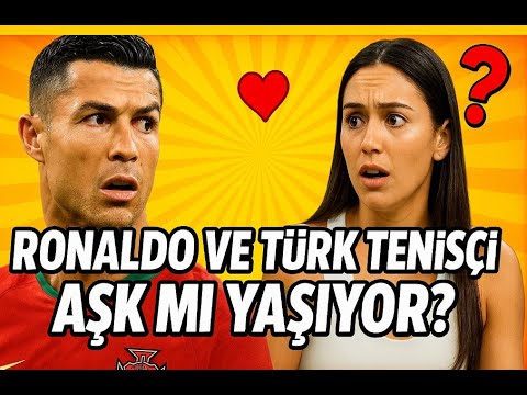 Cristiano Ronaldo Ve Türk Tenisçi Seven Oral Arasındaki Aşk İddiaları Gerçek mi?