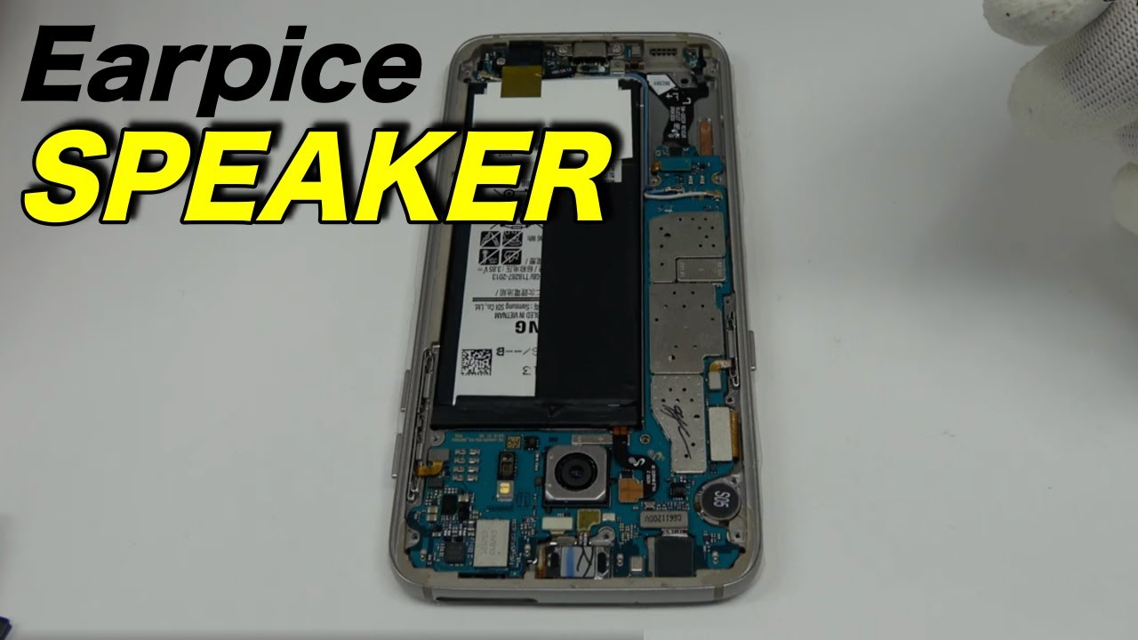 Samsung S7 Edge Earpiece Speaker Repair Guide - YouTube