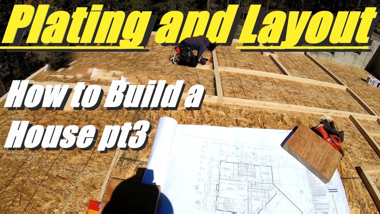 How To Build/Frame a House Part 3--Wall Plating and Layout! GOPRO POV ...