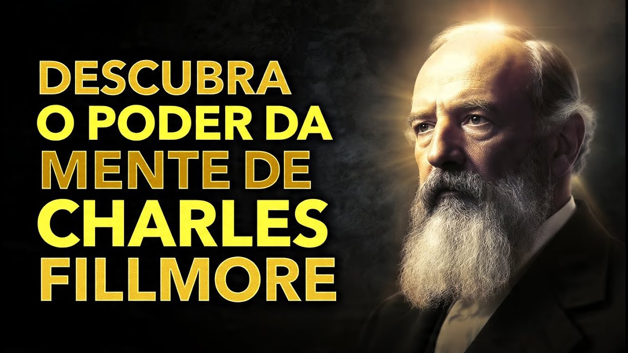 DESCUBRA O PODER DA MENTE DE CHARLES FILLMORE - YouTube