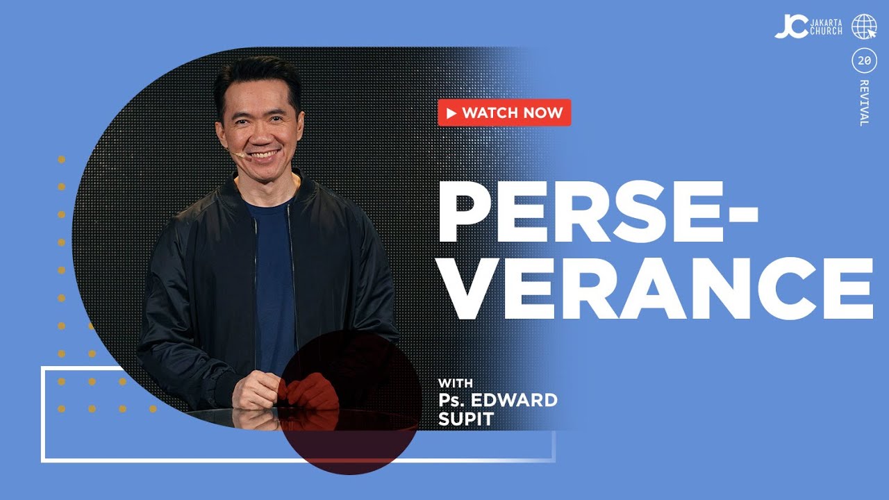 Perseverance | Ps Edward Supit | Ibadah Online 2 Agustus 2020 - YouTube