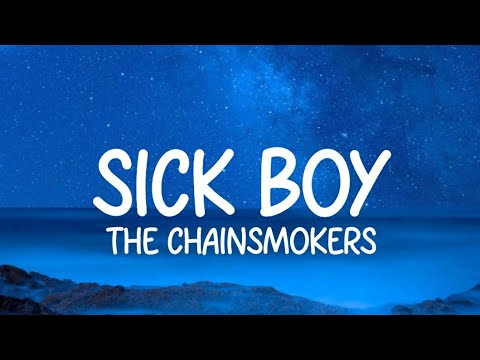 The chainsmokers - Sick Boy (Lyrics) - YouTube