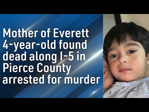 Mother of Everett 4-year-old found dead along I-5 in Pierce County arrested for murder