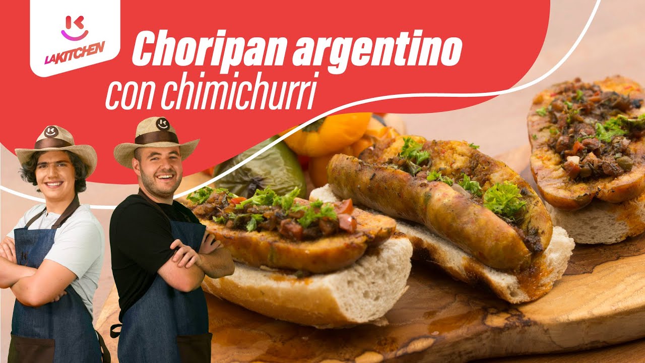 Cómo Preparar Choripán Argentino Con Chimichurri - La Kitchen - YouTube