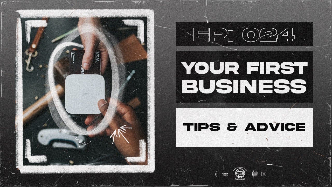 Starting your 1st business & running it properly! - YouTube