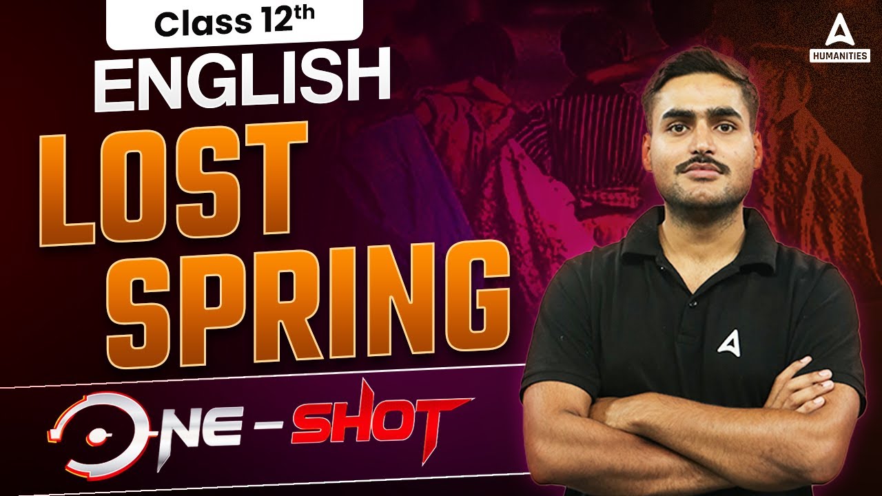 Lost Spring Class 12 One Shot | Class 12 English | By Aditya Sir - YouTube