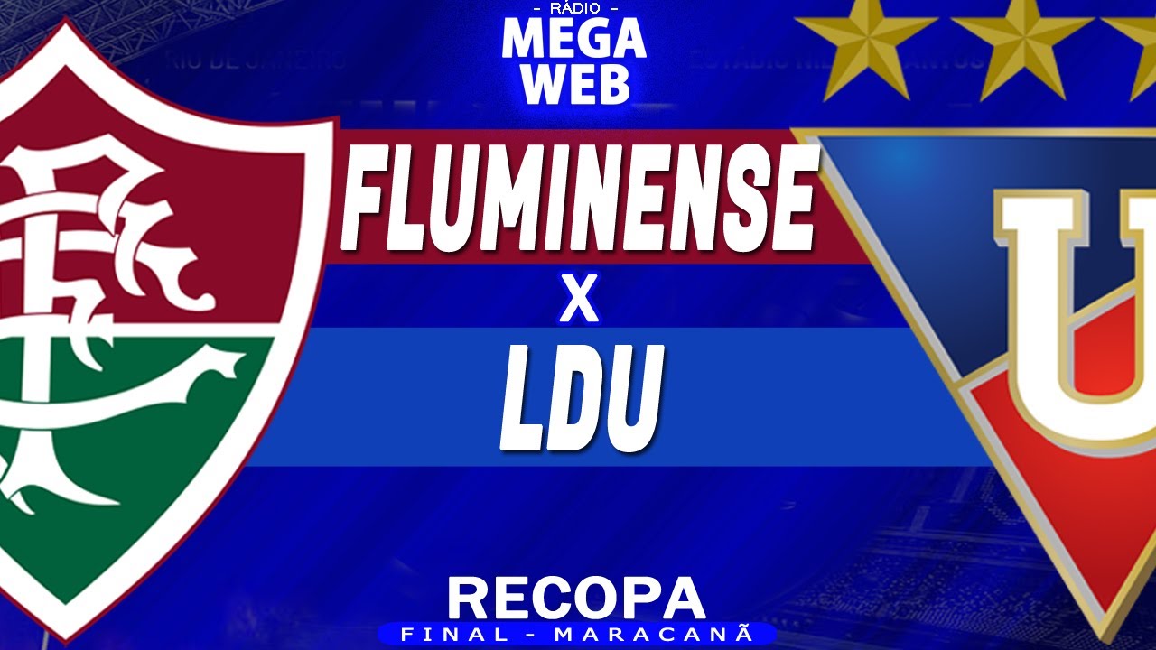 FLUMINENSE x LDU - Pré-jogo do Título da RECOPA 2024 - YouTube