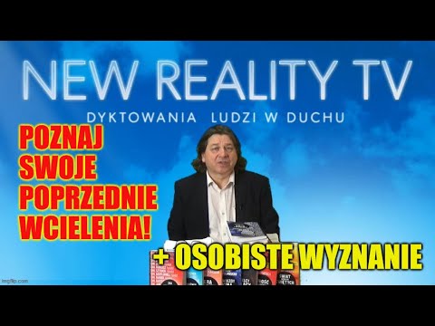 NIE POTRZEBUJESZ JASNOWIDZA, BY POZNAĆ SWOJE POPRZEDNIE ŻYCIA - OSOBISTE WYZNANIE