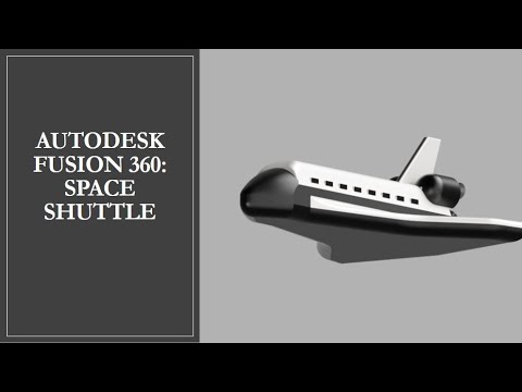 AutoDesk Fusion 360 : Space Shuttle - YouTube