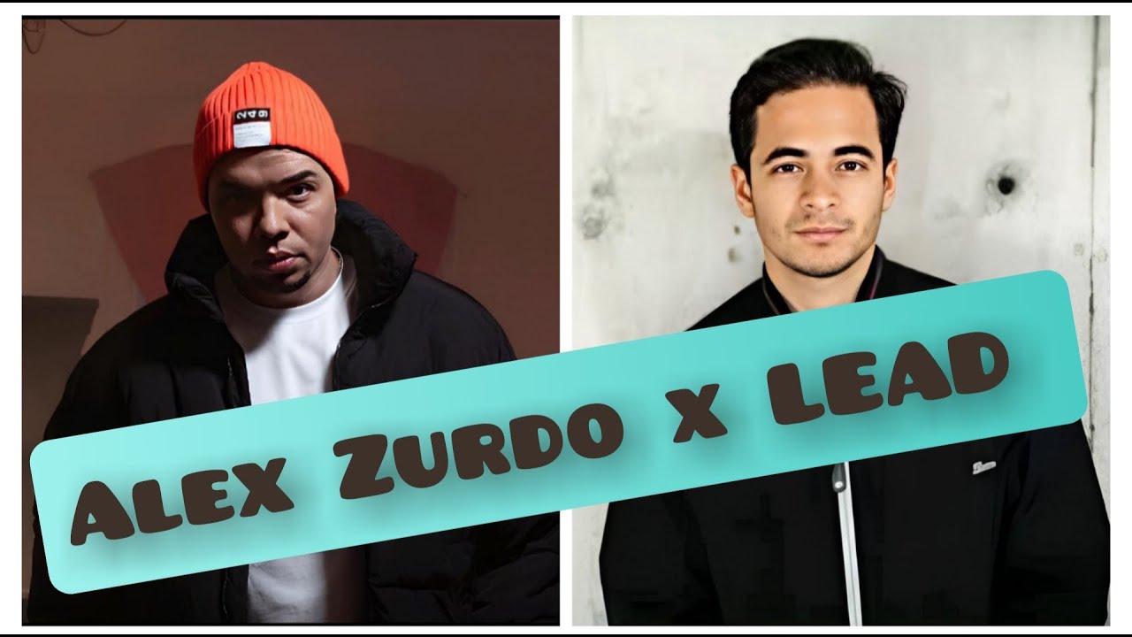 Canciones Alex Zurdo x LEAD / Parte 2 - YouTube
