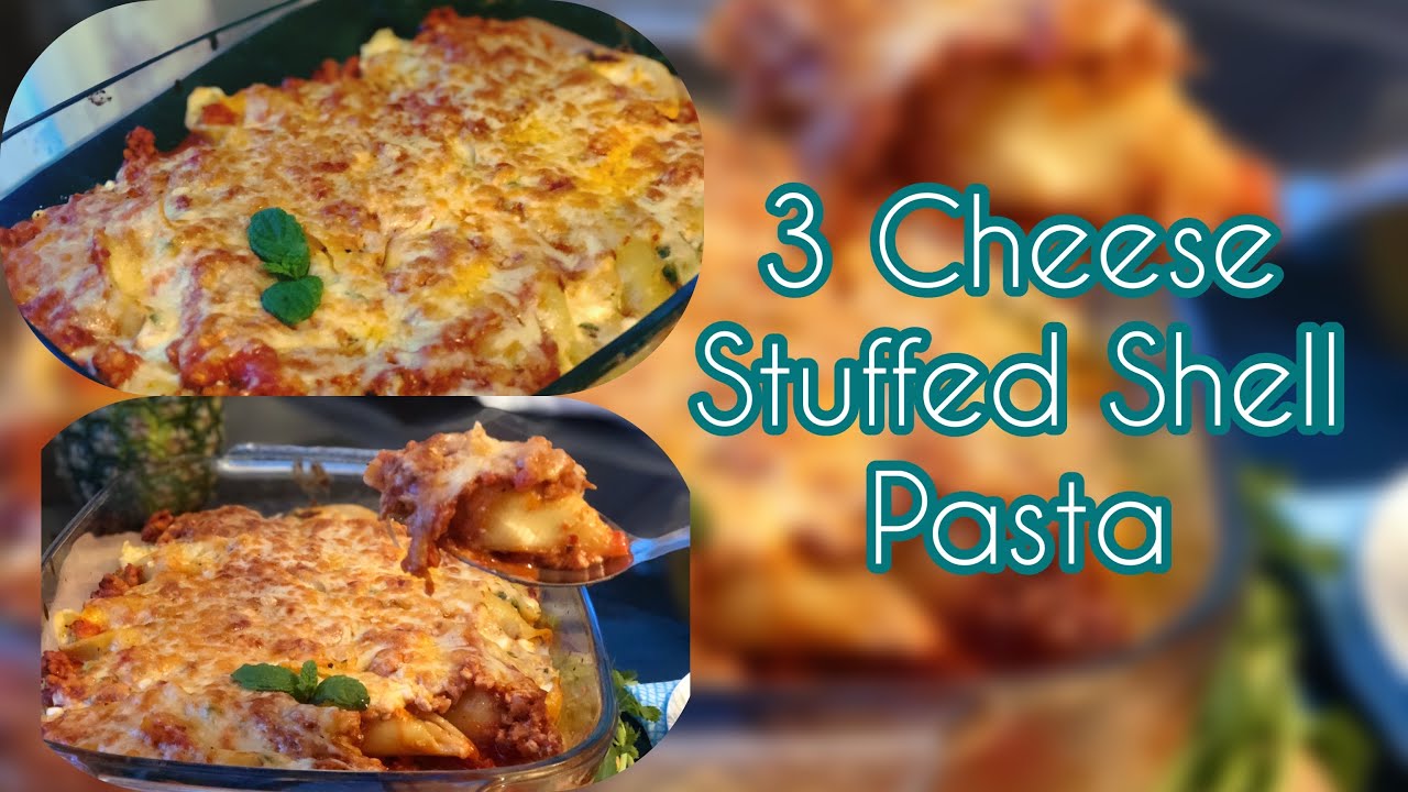 Three Cheese Stuffed Shell Pasta Recipe | Chicken Cheesy Pasta Recipe ...
