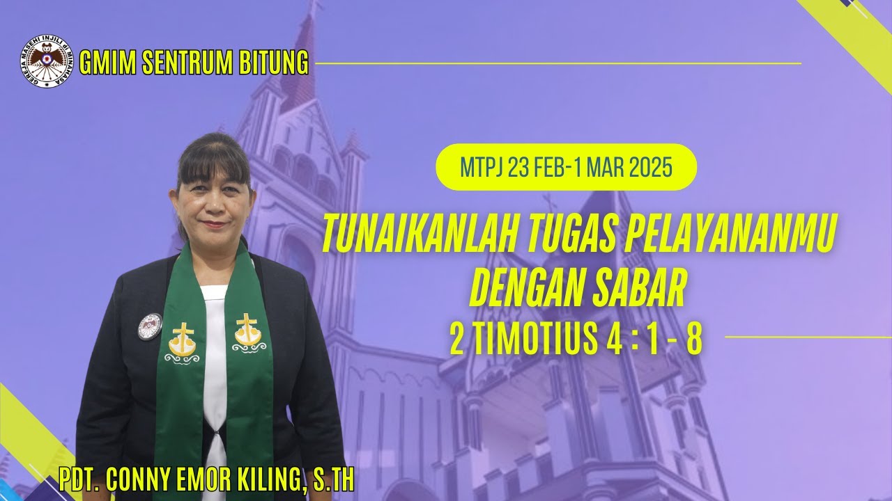 Khotbah MTPJ GMIM 23 Februari - 1 Maret 2025 | II Timotius 4: 1-8 | Pdt ...