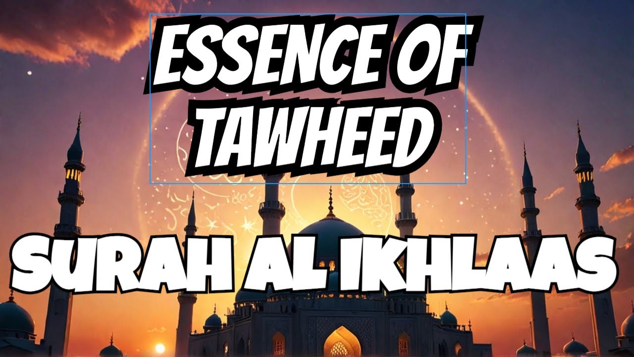 Unlock the Essence of Tawheed with #Surah Al-Ikhlas #muhammad - YouTube