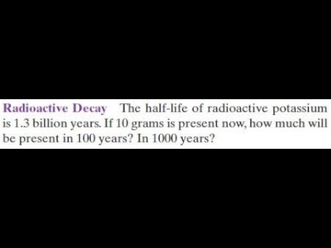 The half-life of radioactive potassium is 1.3 billion years - YouTube