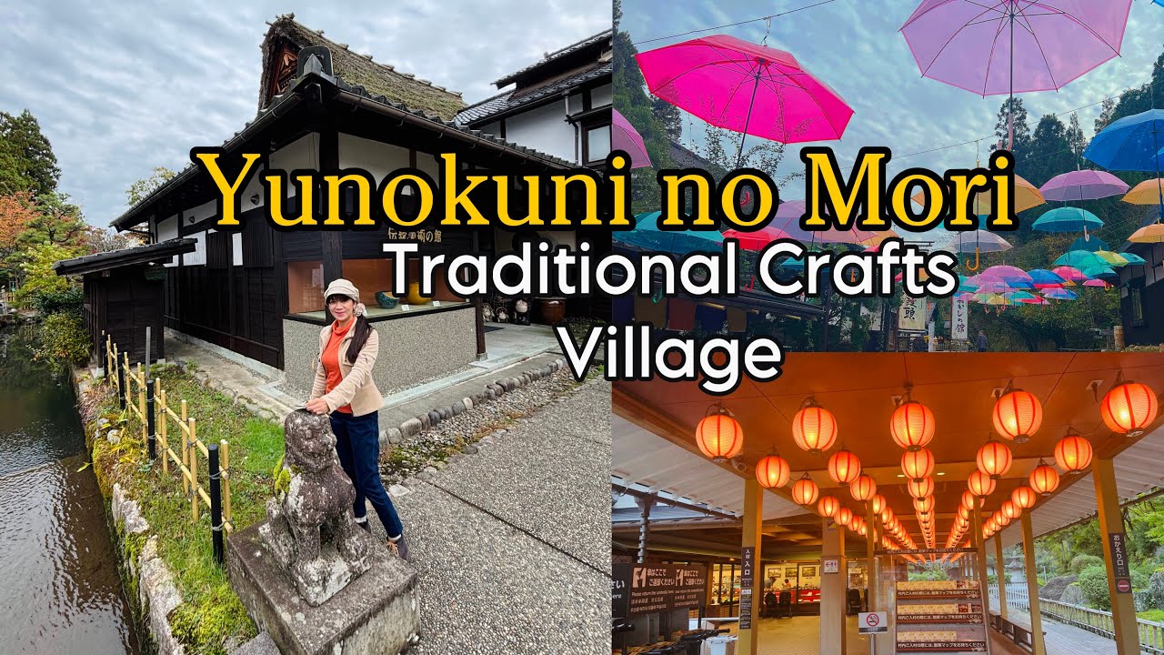 YUNOKUNI NO MORI || JAPAN'S TRADITIONAL CRAFT VILLAGE - YouTube