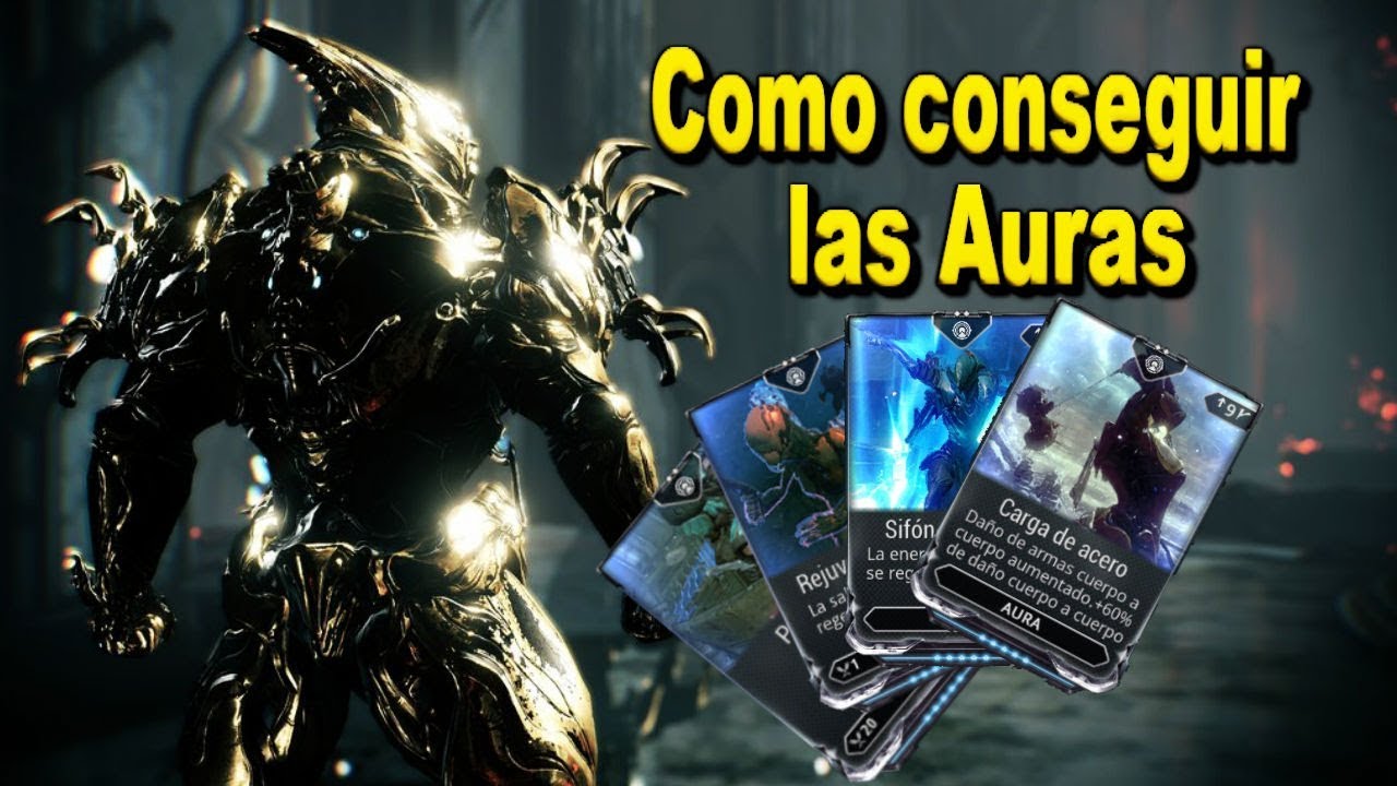 Warframe | Como conseguir las Auras para nuestro warframe | Erikdan - YouTube