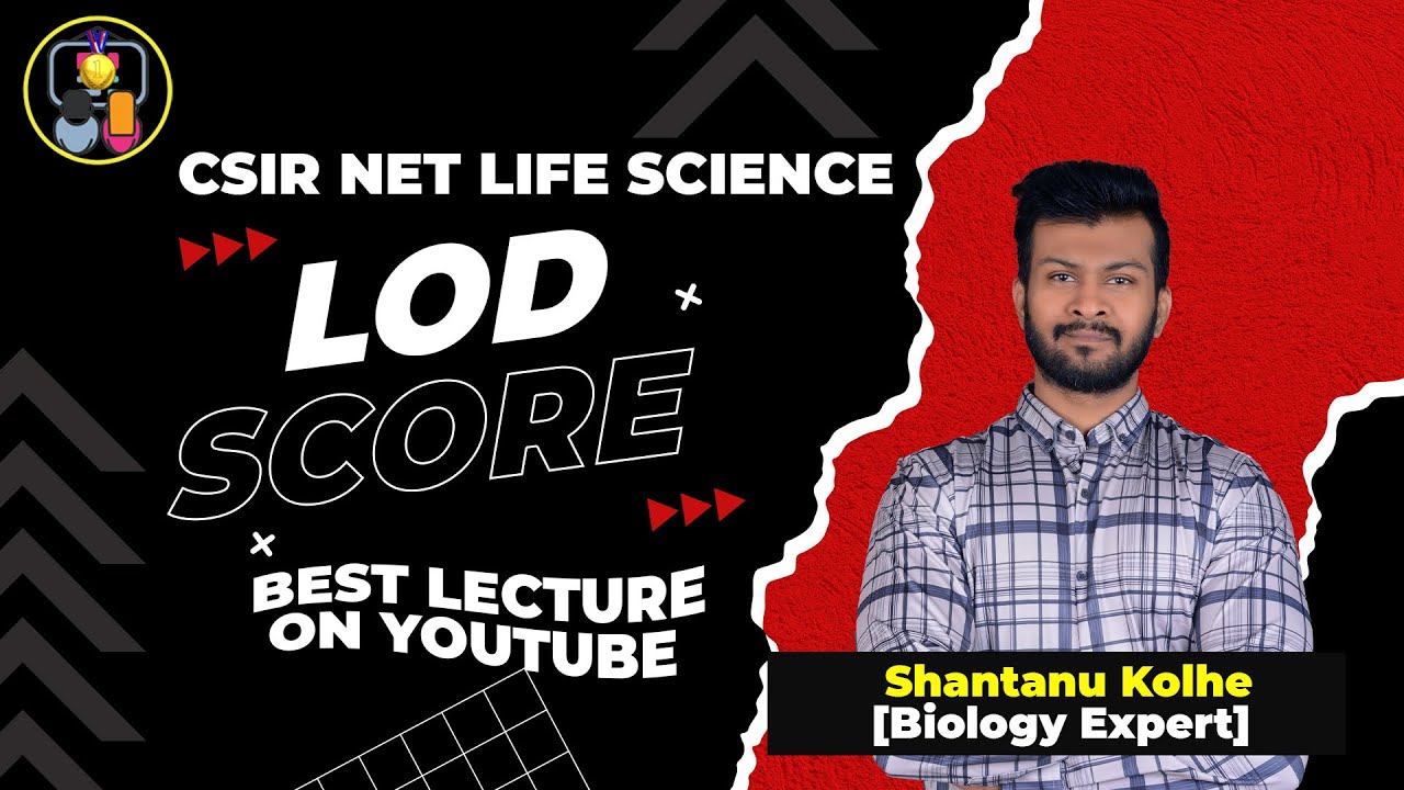 LOD Score | Genetics | CSIR NET LIFE SCIENCE | Best Lecture On Youtube ...