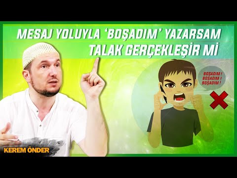 Mesaj yoluyla ‘boşadım’ yazarsam, talak gerçekleşir mi? / Kerem Önder