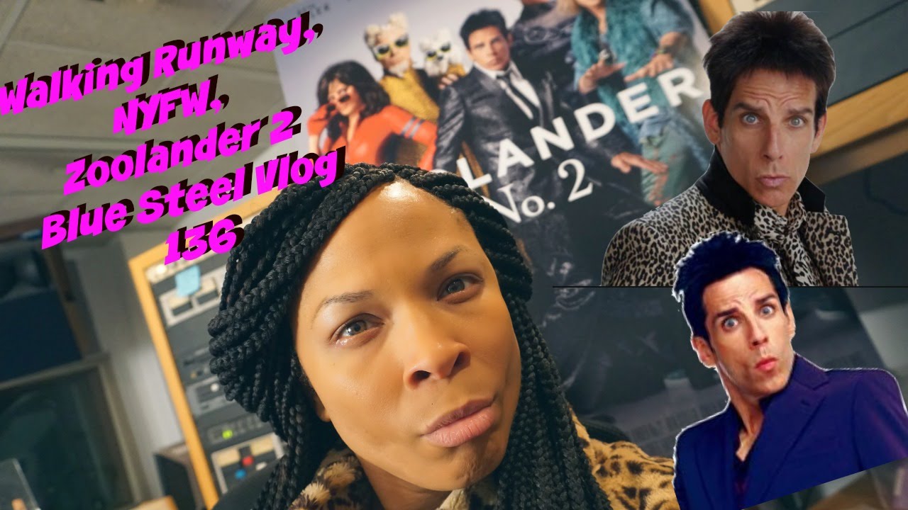 Walking Runway, NYFW, Zoolander 2 Blue Steel Vlog 136 - YouTube